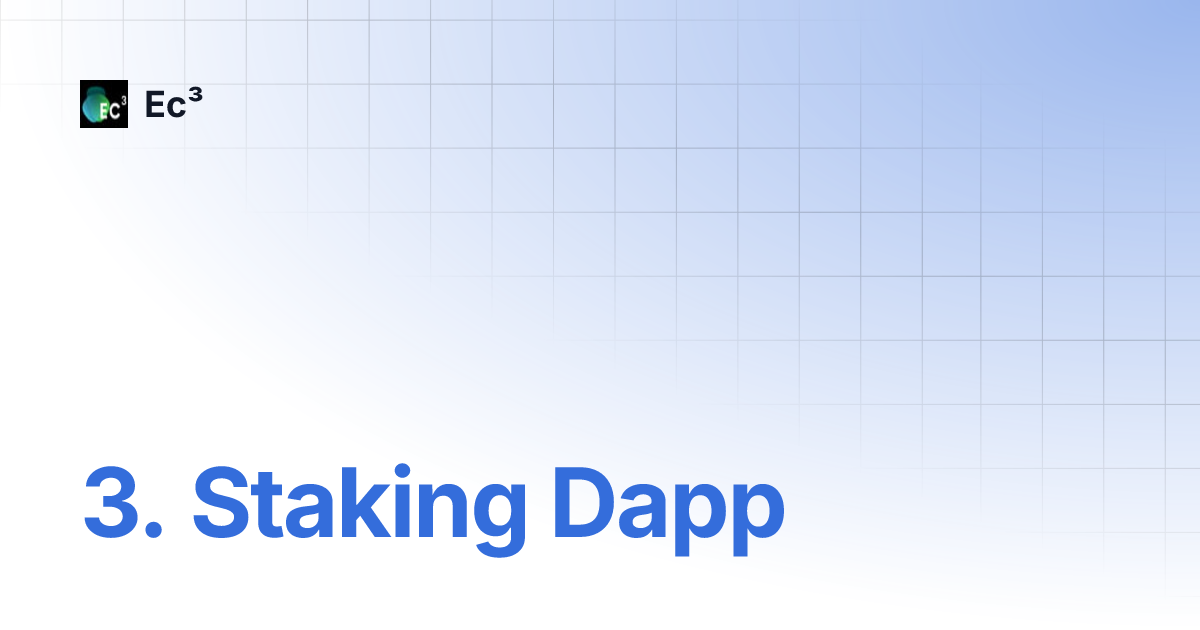 3. Staking Dapp | Ec³